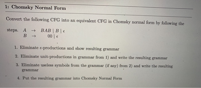 Solved 1: Chomsky Normal Form Convert the following CFG into | Chegg.com