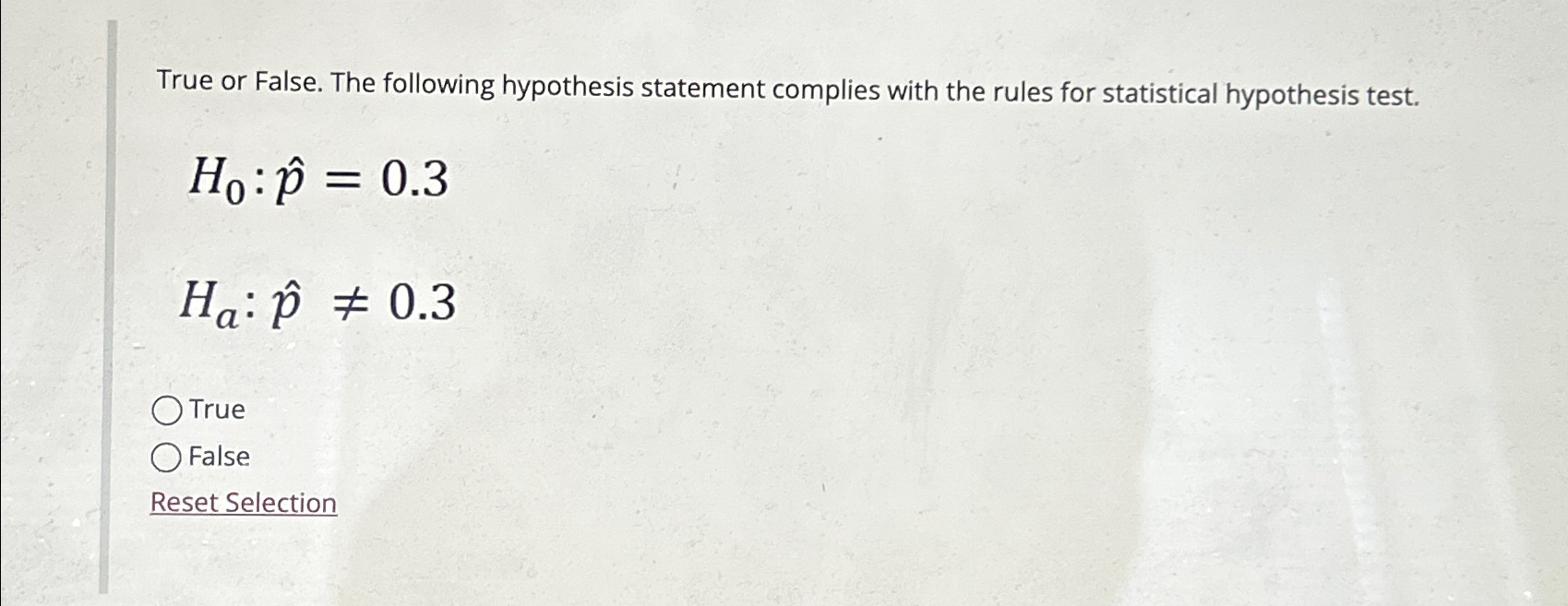 True or False. The following hypothesis statement | Chegg.com