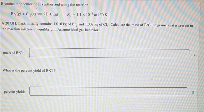 Solved Bromine monochloride is synthesized using the | Chegg.com