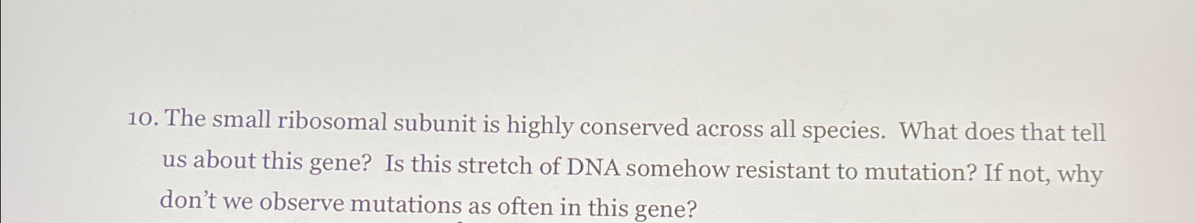 Solved The small ribosomal subunit is highly conserved | Chegg.com
