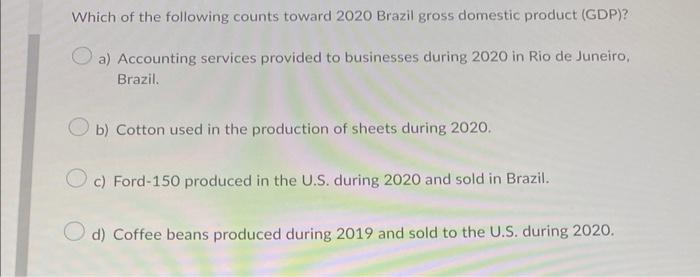 Solved Which of the following counts toward 2020 Brazil | Chegg.com
