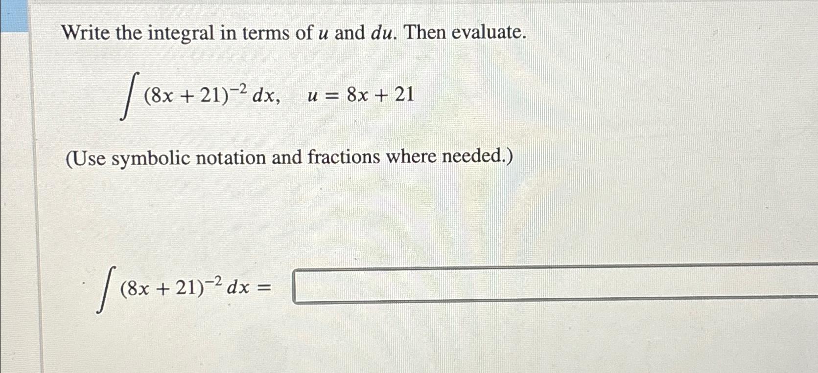 Solved Write the integral in terms of u ﻿and du. ﻿Then | Chegg.com