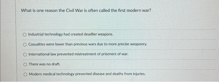 What is one reason the Civil War is often called the | Chegg.com