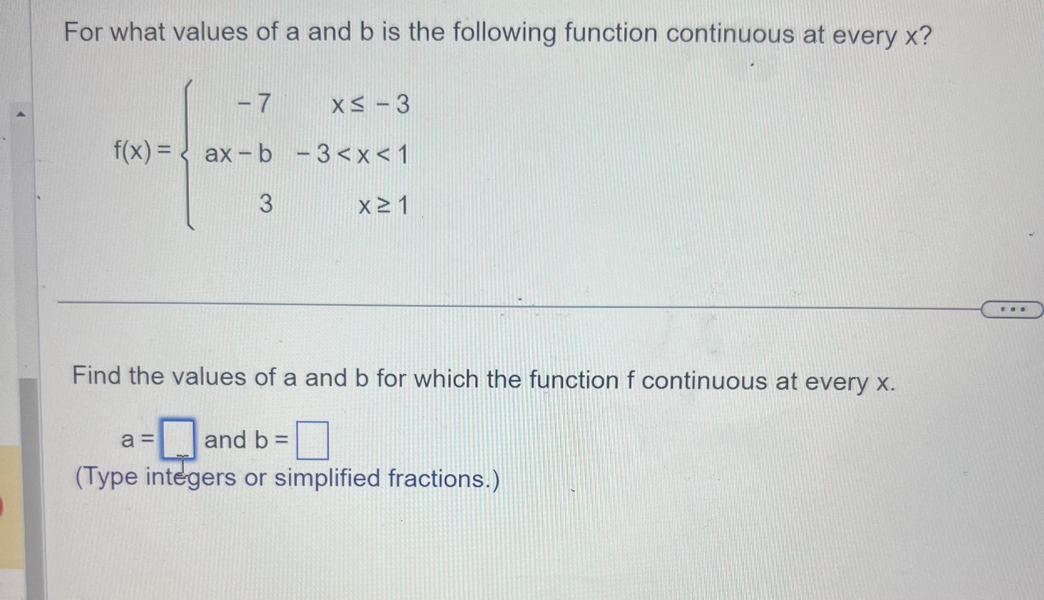 Solved For what values of a and b ﻿is the following function | Chegg.com