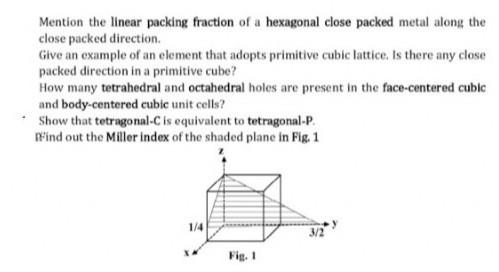Solved Mention the linear packing fraction of a hexagonal | Chegg.com
