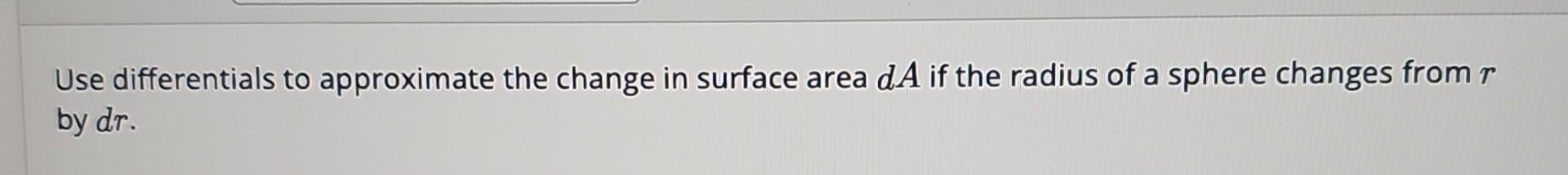 Solved Use differentials to approximate the change in | Chegg.com