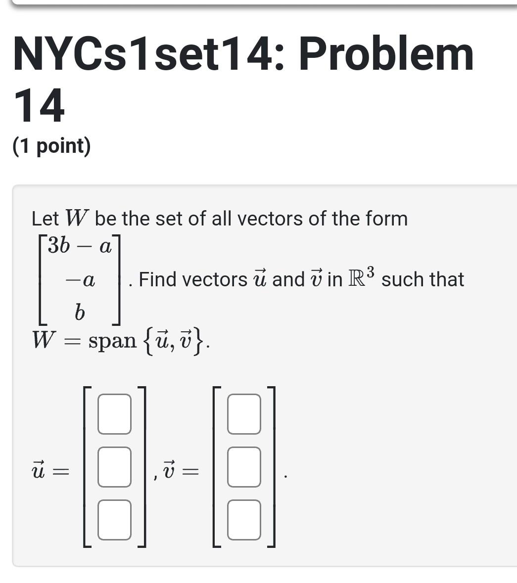 Solved NYCs1set14: Problem 14 (1 point) Let W be the set of | Chegg.com