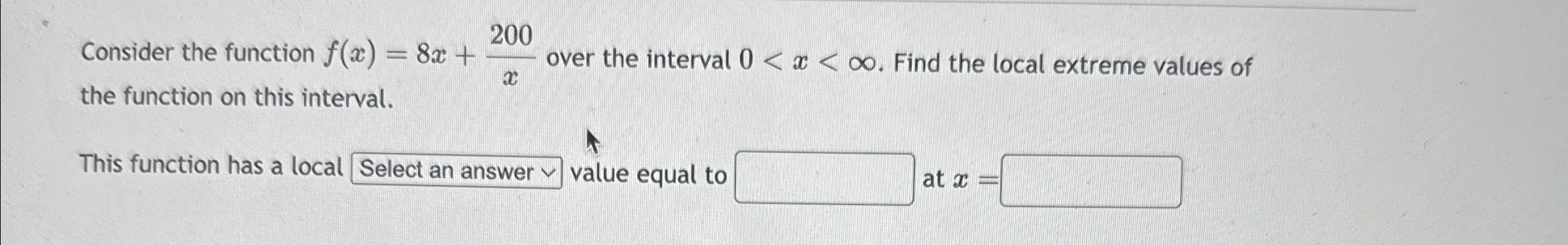 Solved Consider the function f(x)=8x+200x ﻿over the interval | Chegg.com