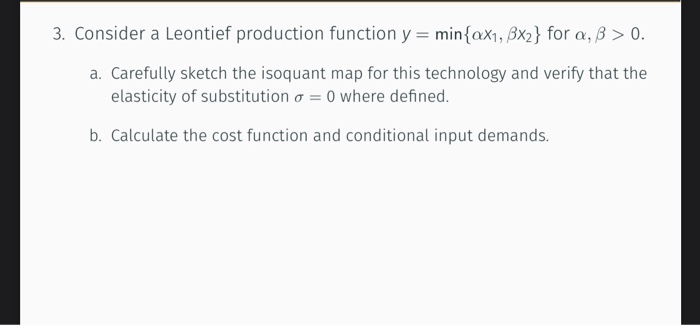 Solved 3. Consider a Leontief production function y = | Chegg.com