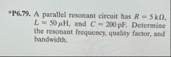 Solved *P6.79. ﻿A parallel resonant circuit has | Chegg.com