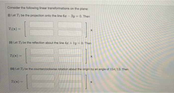 Solved Consider the following linear transformations on the | Chegg.com