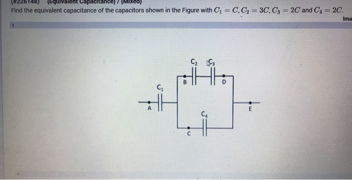 Solved (#226148) Equivalent Capacitance}/{Mixed) Find the | Chegg.com