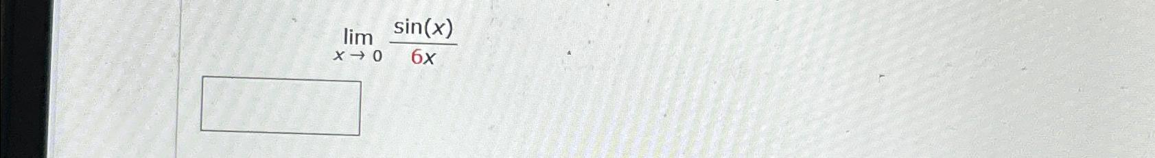 Solved limx→0sin(x)6x | Chegg.com