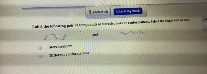 Solved 1 attempt left Check my work Label the following pair | Chegg.com