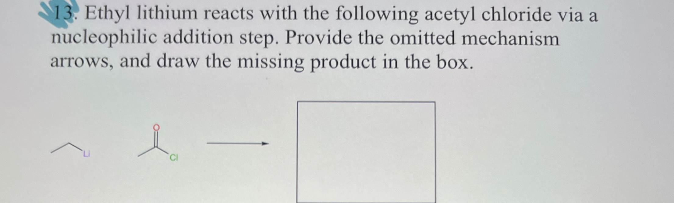 Solved Ethyl lithium reacts with the following acetyl | Chegg.com