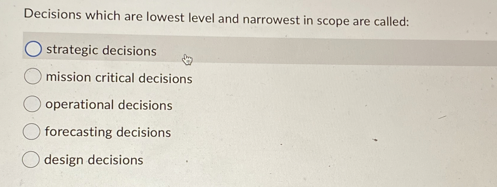 Solved Decisions which are lowest level and narrowest in | Chegg.com