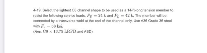 Solved 4-19. Select the lightest C8 channel shape to be used | Chegg.com