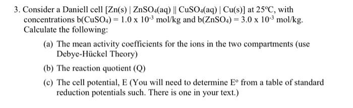 Solved 3. Consider a Daniell cell [Zn(s) ZnSO4(aq) || | Chegg.com
