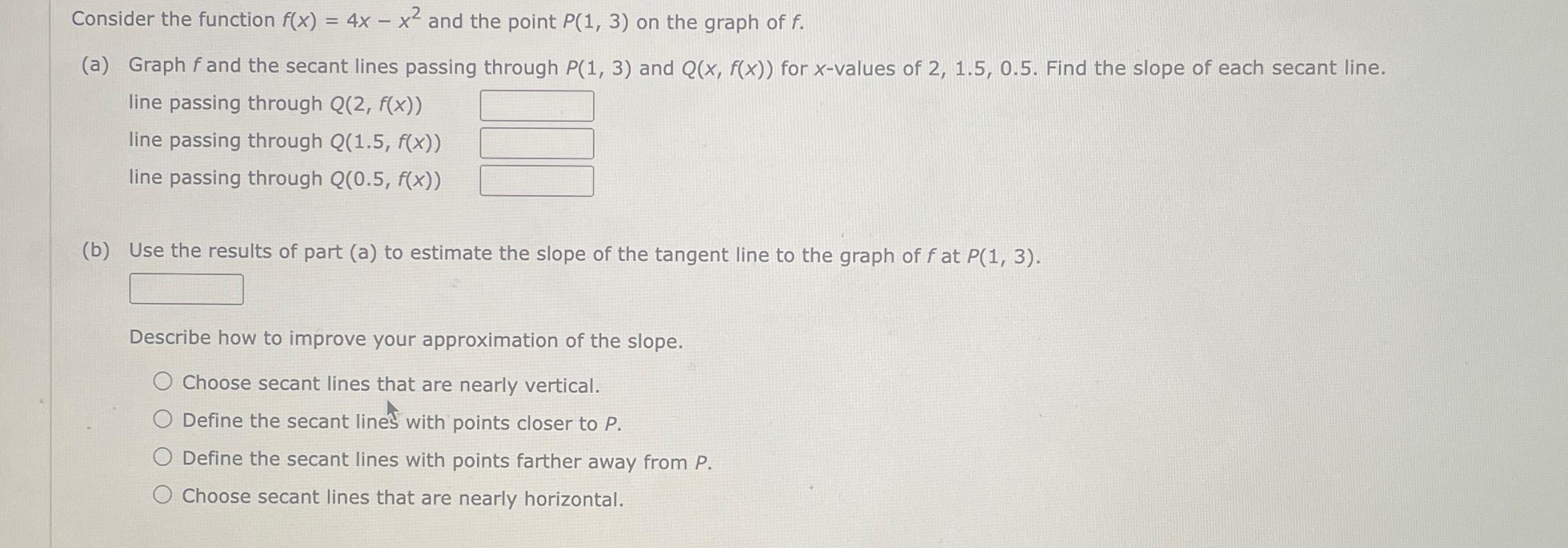Solved Consider the function f(x)=4x-x2 ﻿and the point | Chegg.com