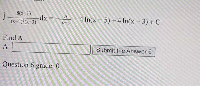 Solved ∫(x−5)2(x−3)8(x−1)dx=−x−5A−4ln(x−5)+4ln(x−3)+C Find A | Chegg.com