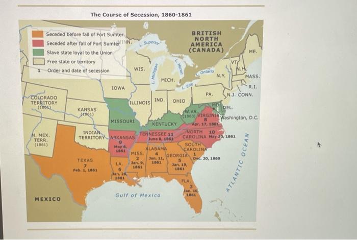 Solved The Course of Secession, 1860-1861 Seceded before | Chegg.com