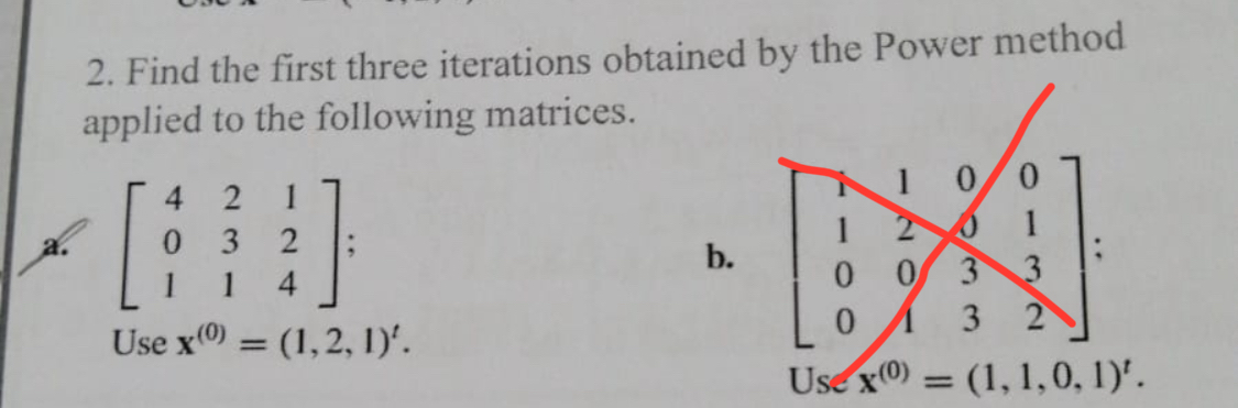 Solved Find the first three iterations obtained by the Power | Chegg.com