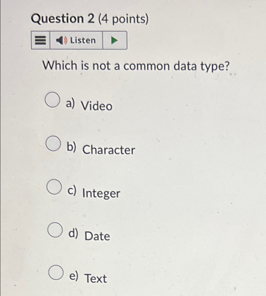 Solved Question 2 (4 ﻿points)Which is not a common data | Chegg.com
