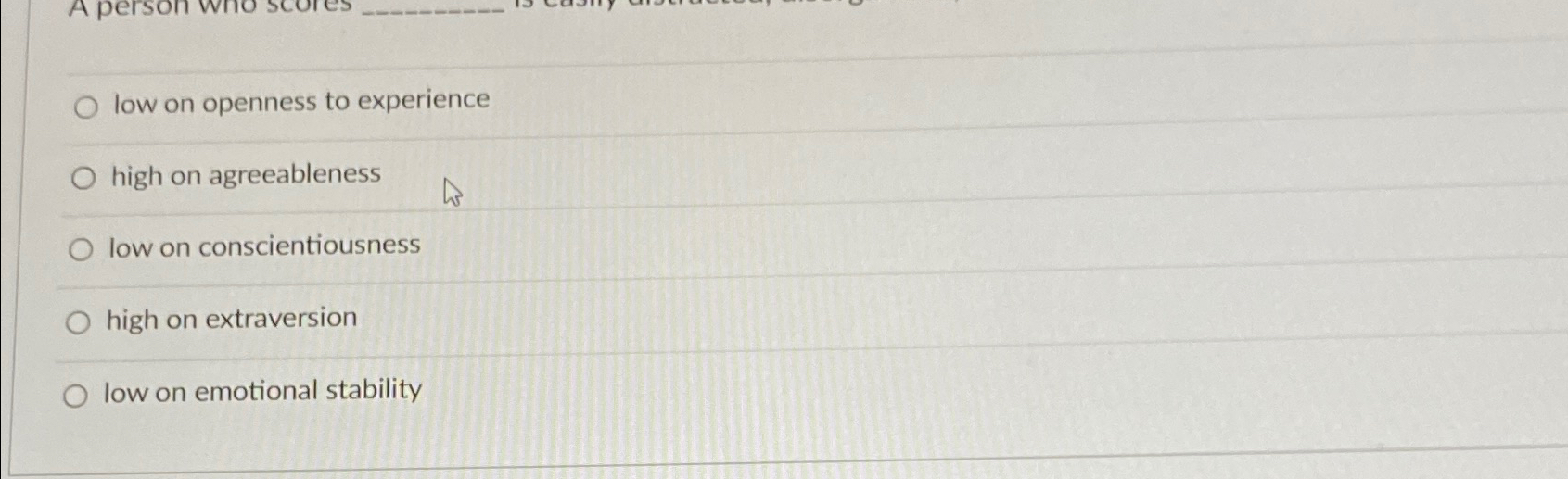 Solved low on openness to experiencehigh on agreeablenesslow | Chegg.com