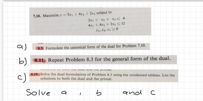 Solved 7.10. Maximize z=5x1+4x2+2x3 subject to | Chegg.com