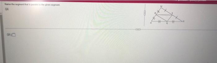 Solved name the segment that is parallel to the given | Chegg.com