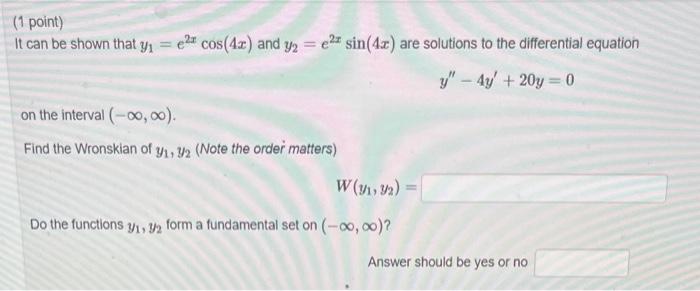 Solved It can be shown that y1=e2xcos(4x) and y2=e2xsin(4x) | Chegg.com