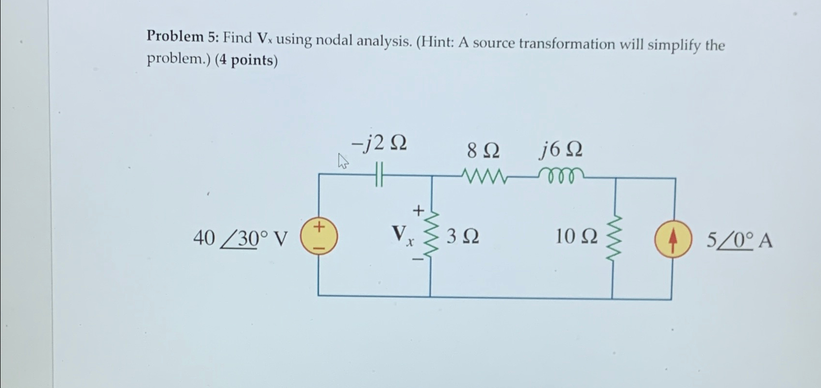 Solved Problem 5: Find Vx ﻿using nodal analysis. (Hint: A | Chegg.com
