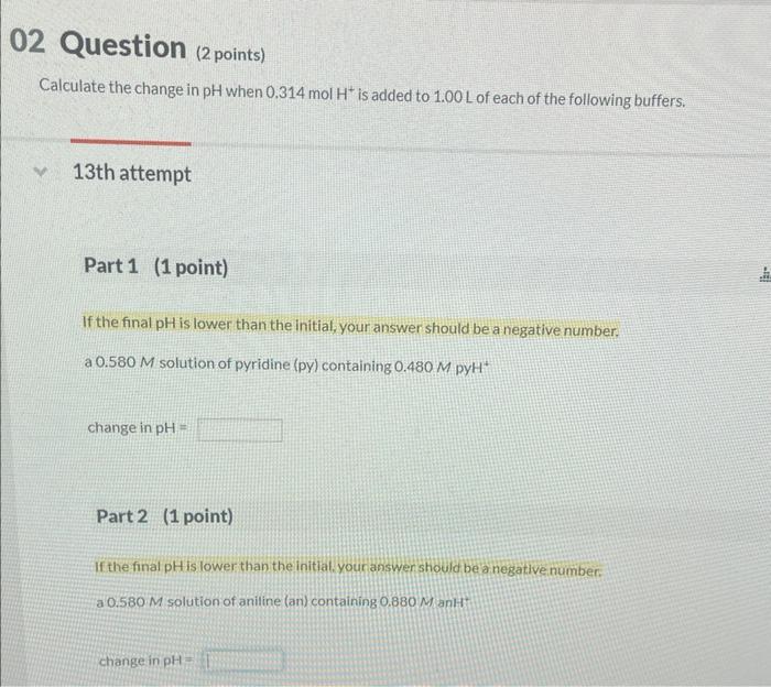 Solved Calculate the change in pH when 0.314 molH+is added | Chegg.com