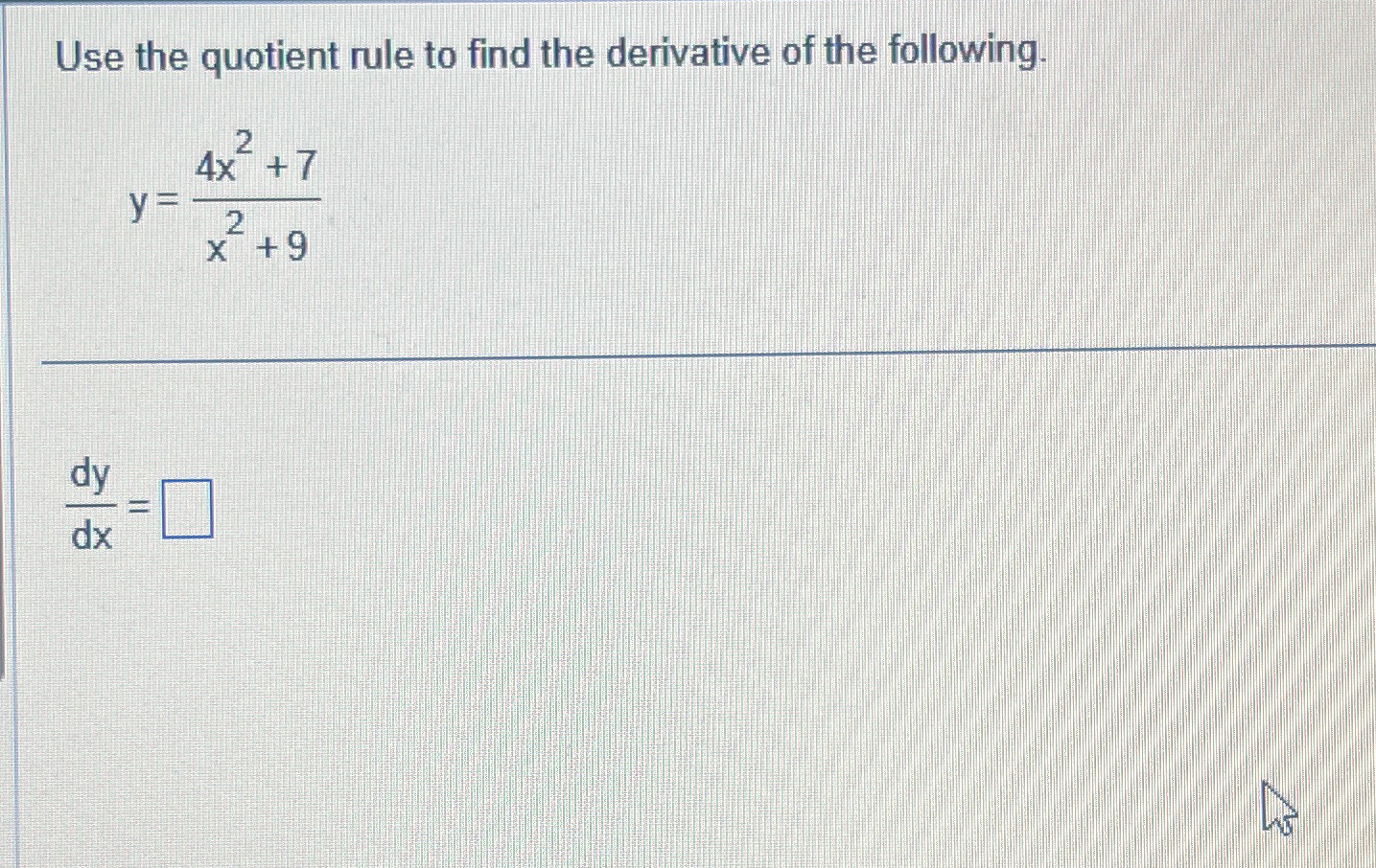 Solved Use the quotient rule to find the derivative of the | Chegg.com