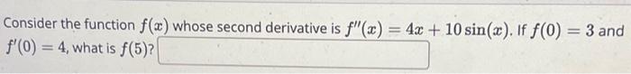 Solved Consider the function f(x) whose second derivative is | Chegg.com