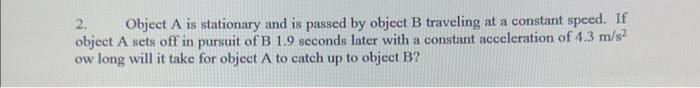 Solved 2. Object A is stationary and is passed by object B | Chegg.com