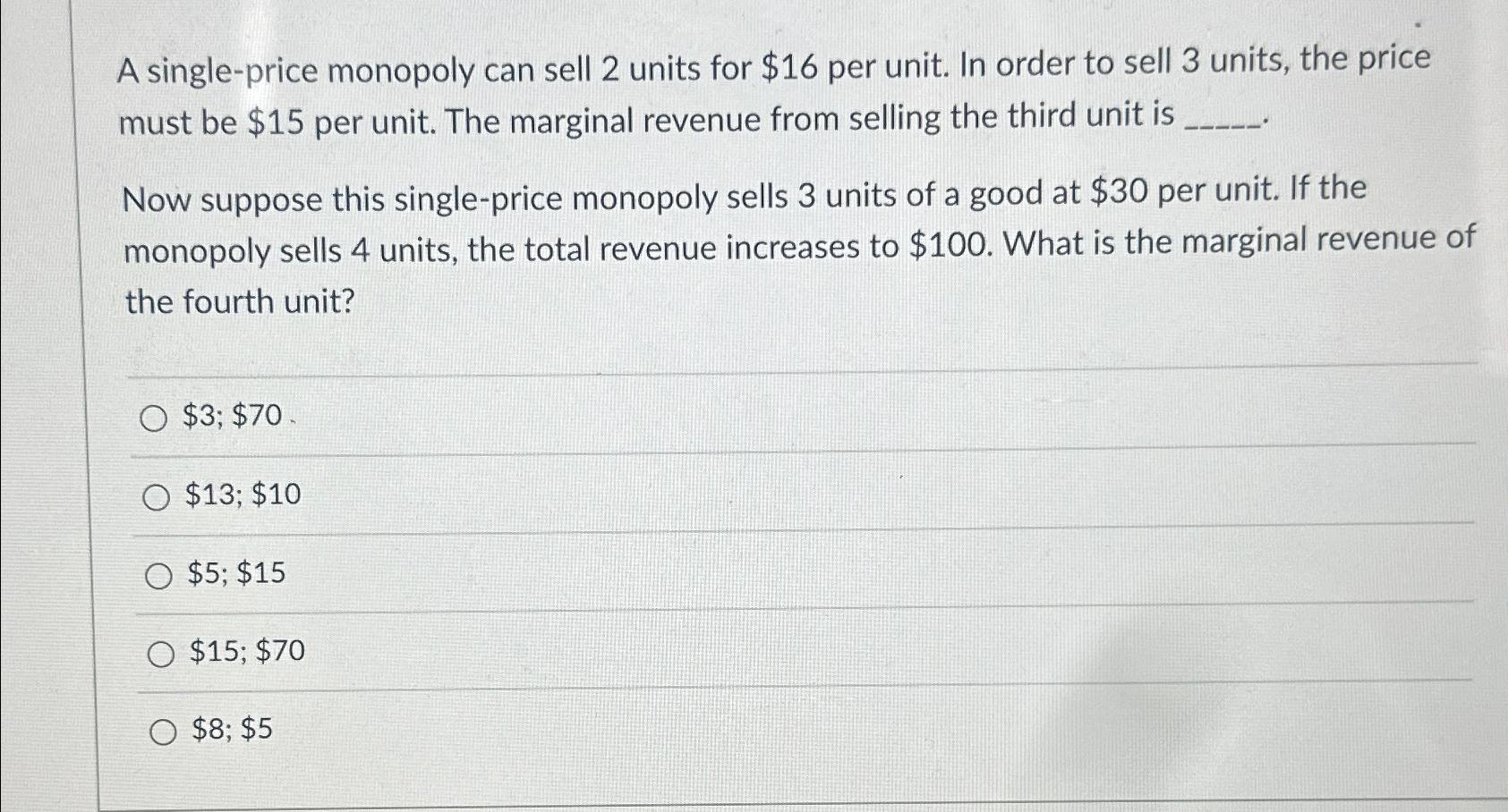 Solved A single-price monopoly can sell 2 ﻿units for $16 | Chegg.com