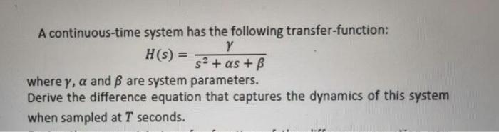 Solved A continuous-time system has the following | Chegg.com
