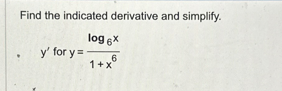 Solved Find the indicated derivative and simplify.y' ﻿for | Chegg.com