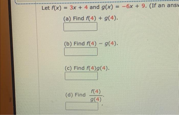Solved f(x)=3x+4 and g(x)=−6x+9. (If an ansi (a) Find | Chegg.com