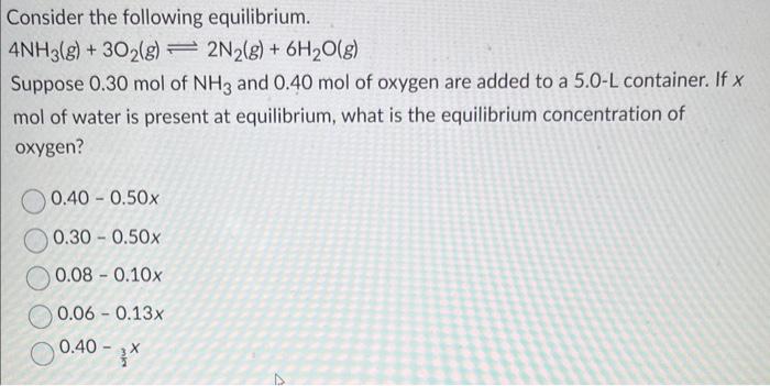 Solved Consider the following equilibrium. 4NH3(g)+3O2(g)⇌2 | Chegg.com
