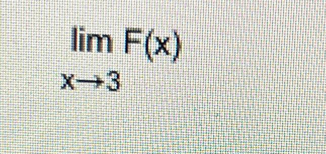 Solved limx→3F(x) | Chegg.com