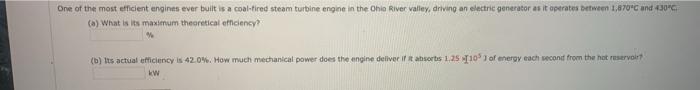 Solved One of the most efficient engines ever built is a | Chegg.com