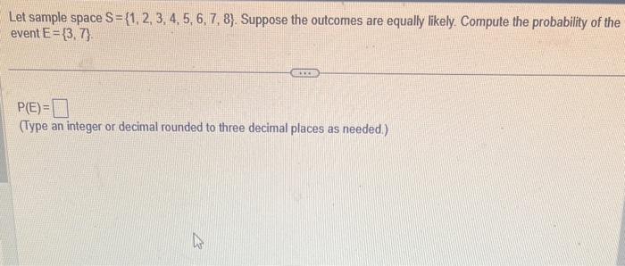 Solved Let sample space S={1,2,3,4,5,6,7,8}. Suppose the | Chegg.com