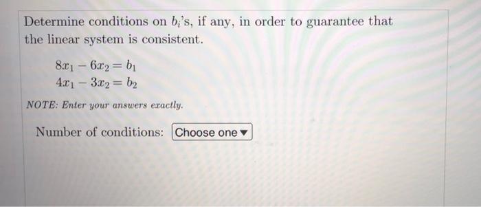 Solved Determine conditions on b;'s, if any, in order to | Chegg.com