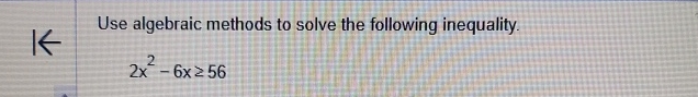 Solved Use algebraic methods to solve the following | Chegg.com