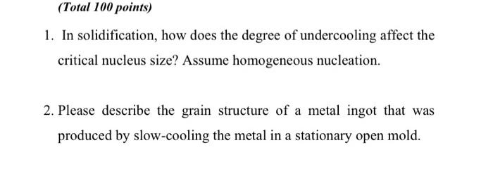 Solved 1. In solidification, how does the degree of | Chegg.com