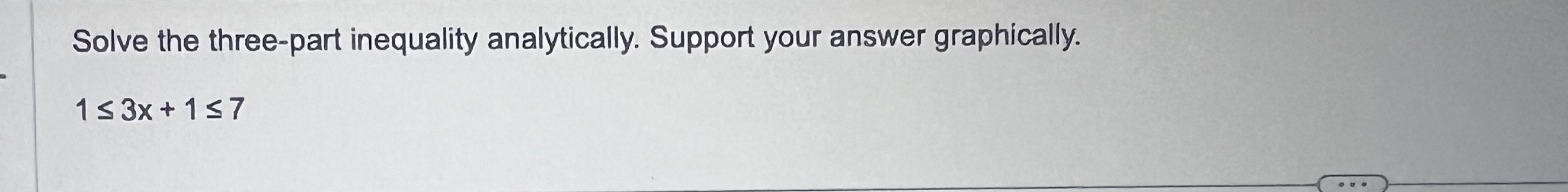 Solved Solve the three-part inequality analytically. Support | Chegg.com