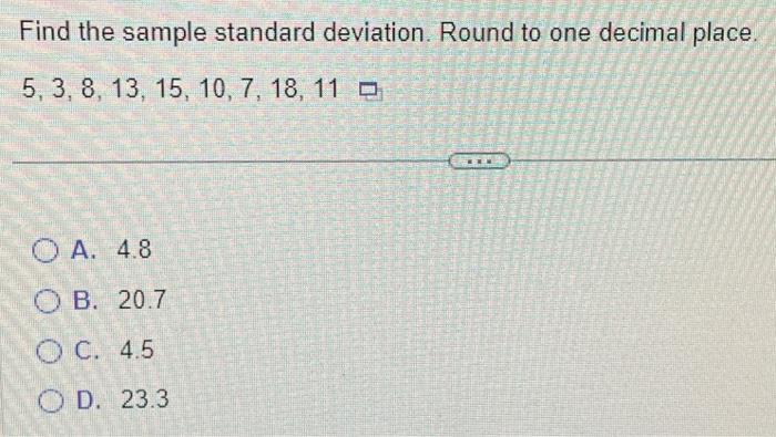 Solved Find the sample standard deviation. Round to one | Chegg.com