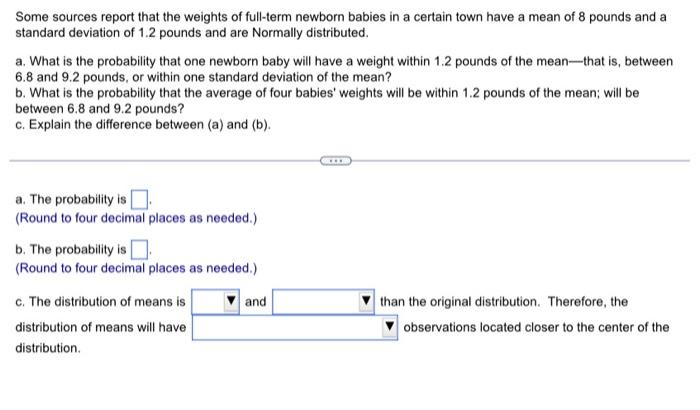Solved Some sources report that the weights of full-term | Chegg.com